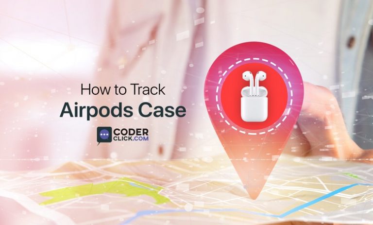 How to Track Airpods Case: Simple Tricks With Clarification